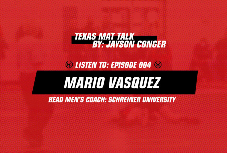Texas Mat Talk: Mario Vasquez - Texas Wrestling