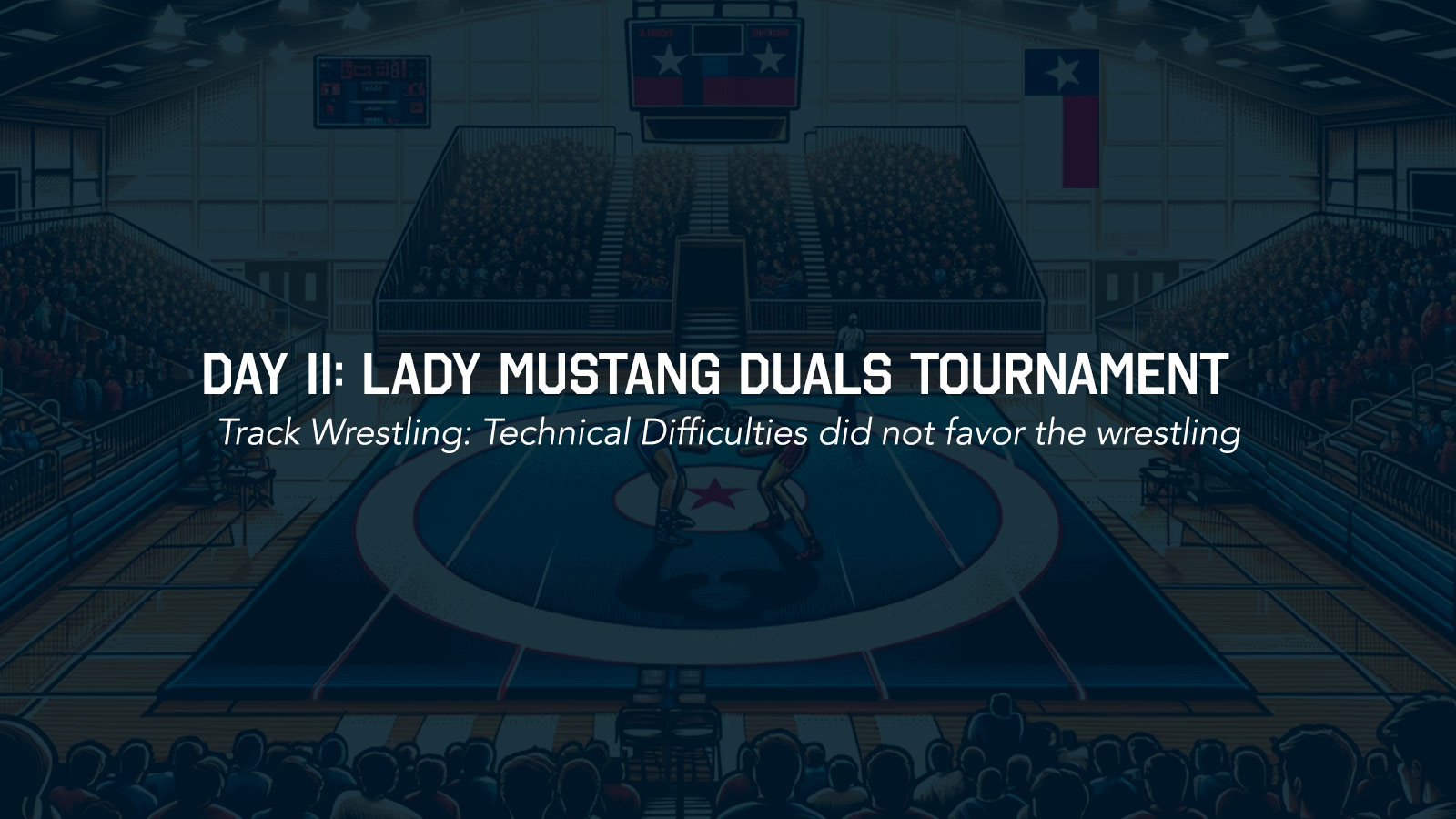 DAY II: Lady Mustang Duals Tournament - Texas Wrestling